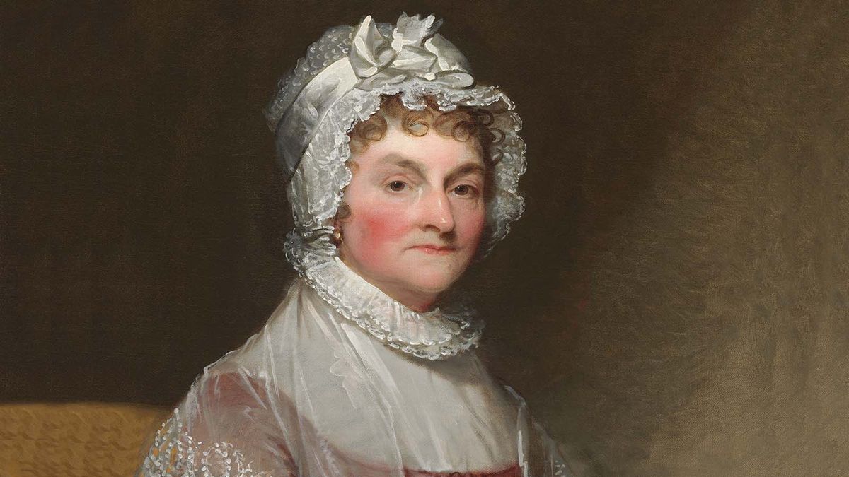 Abigail Adams, the Founding Mother Who 'Remembered the Ladies ...