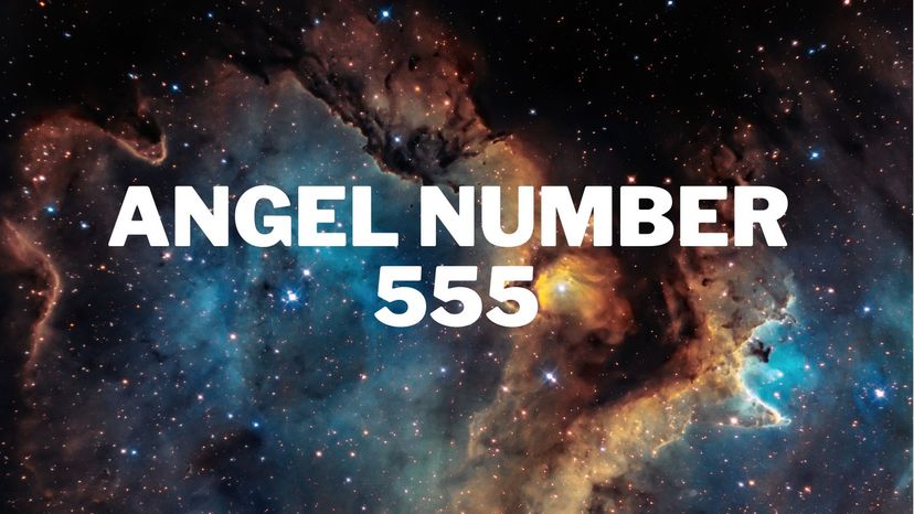 The Meaning and Significance of Angel Number 555 | HowStuffWorks